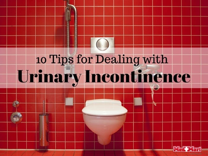 10 Tips For Dealing With Urinary Incontinence